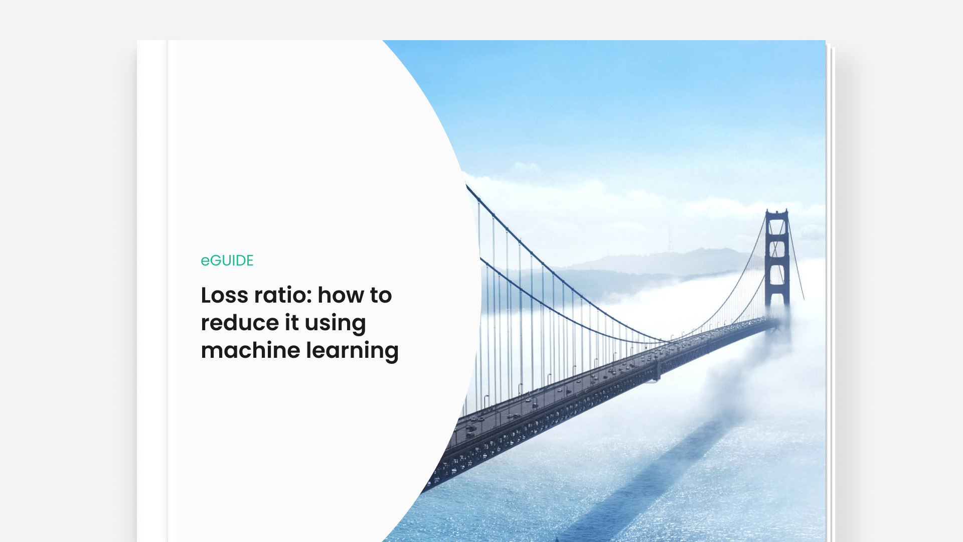 Reduce loss ratio - Greater Than